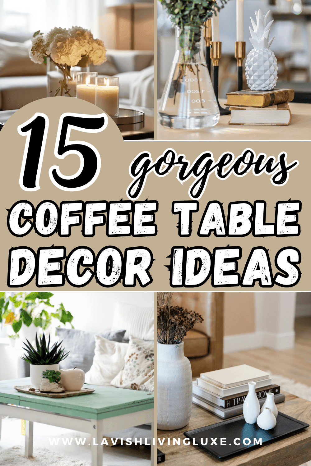 15 Best Coffee Table Decorating Ideas to Elevate Your Living Room