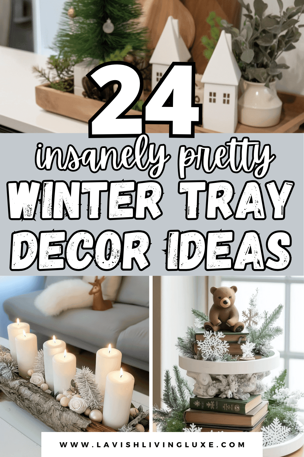 24 Gorgeous Winter Tray Decor Ideas to Recreate for Winter